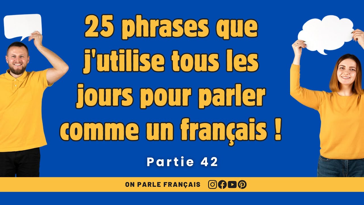 Maîtrisez le Français du Quotidien : 25 Phrases de Langage Familier ...
