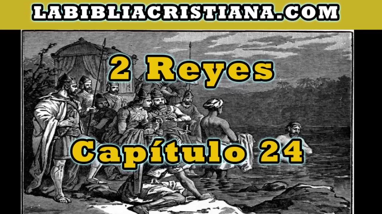 2 Reyes capitulo 24 - La Biblia en audio - YouTube