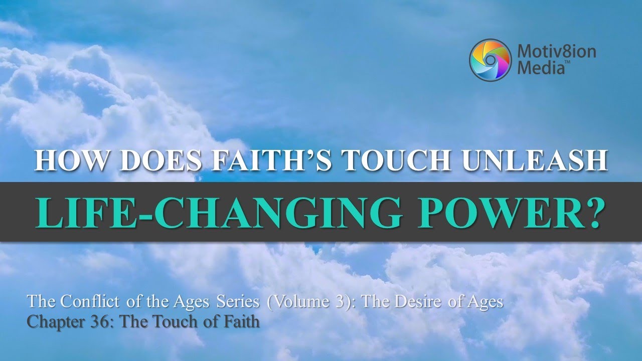 The Desire of Ages | Chapter 36: The Touch of Faith - YouTube
