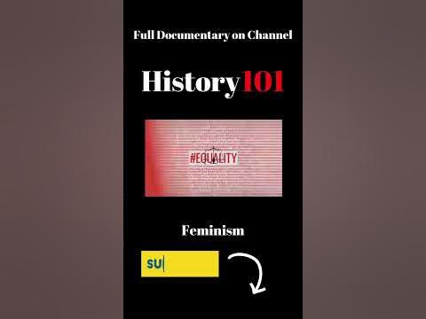 Feminism | Short Documentary | Season 1 | Episode 7 | History 101 # ...
