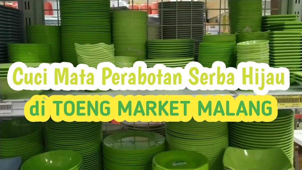 BELANJA PERABOTAN RUMAH TANGGA MURAH DI TOENG MARKET MALANG - YouTube