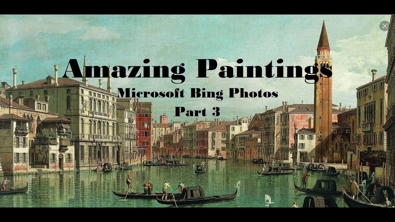 Amazing Paintings of Microsoft Bing Photos - Part 3 - YouTube