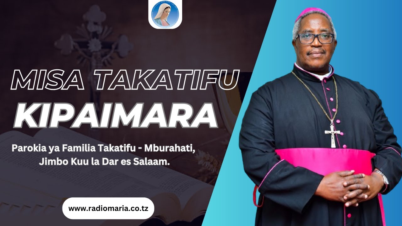 #LIVE || MISA TAKATIFU KIPAIMARA - PAROKIA YA MBURAHATI, JIMBO KUU LA ...