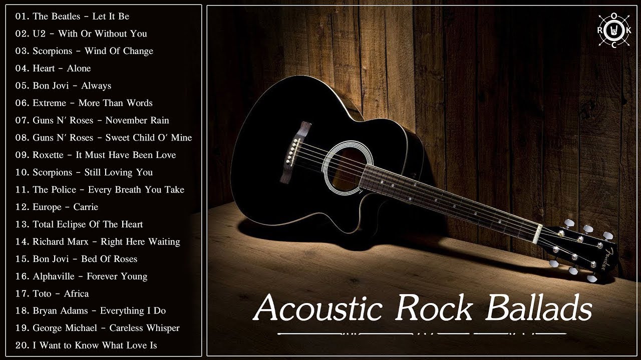 Acoustic Rock Ballads - Best Rock Ballads Of All Time - YouTube