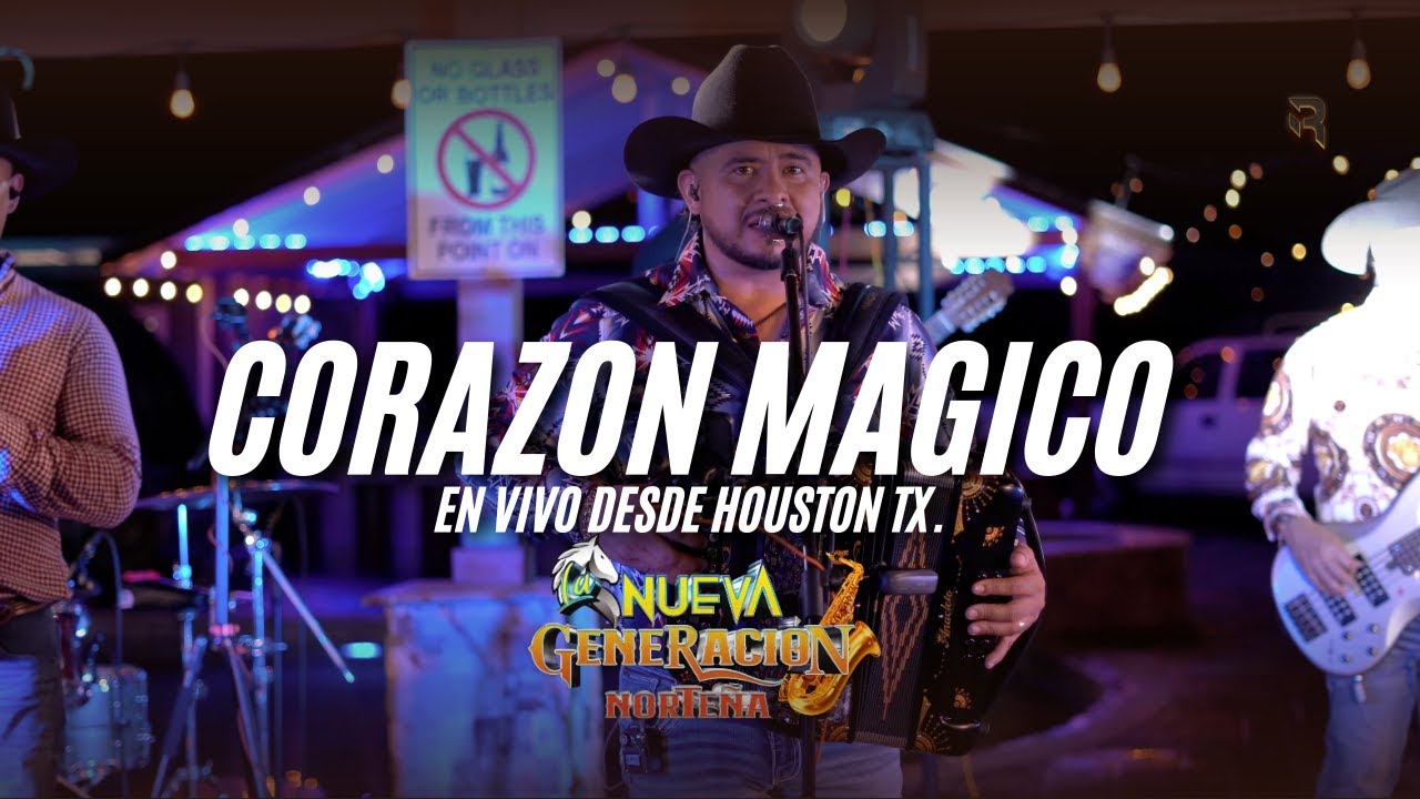 CORAZON MAGICO - LA NUEVA GENERACION NORTEÑA (EN VIVO DESDE HOUSTON, TX ...