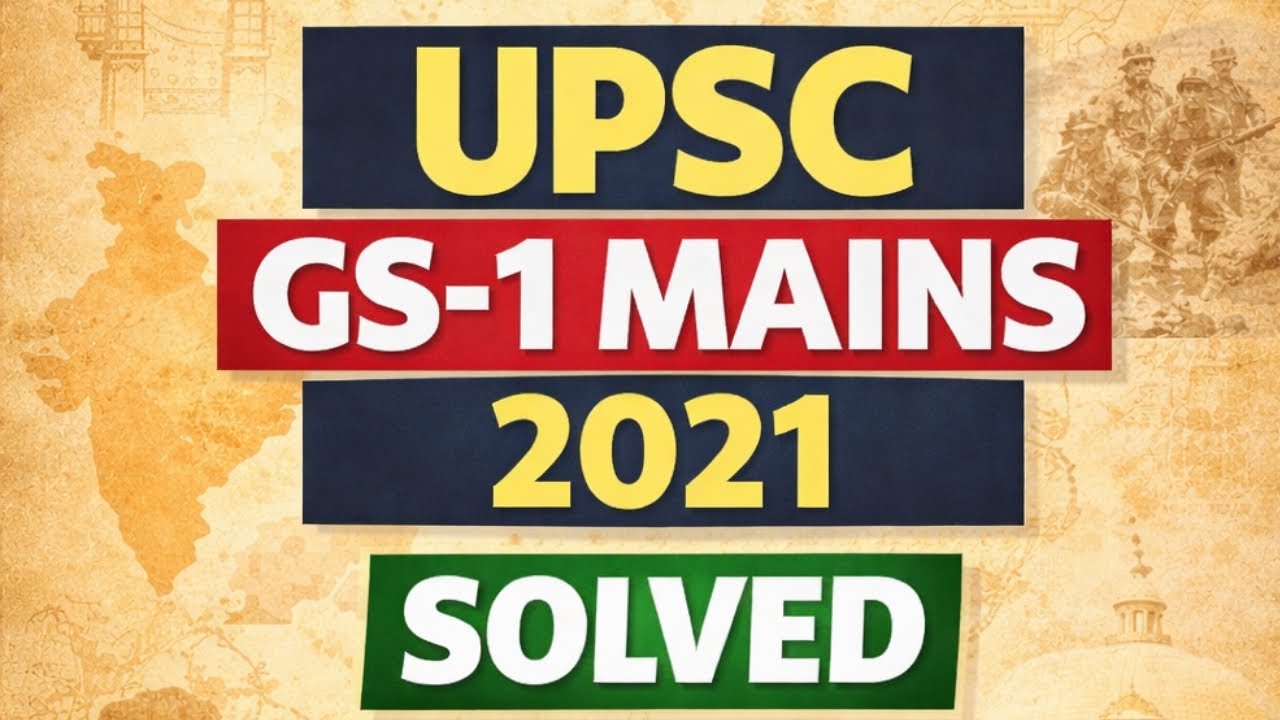 UPSC Mains PYQ Solved | GS-1 2021 GS Answer Writing with Proper ...