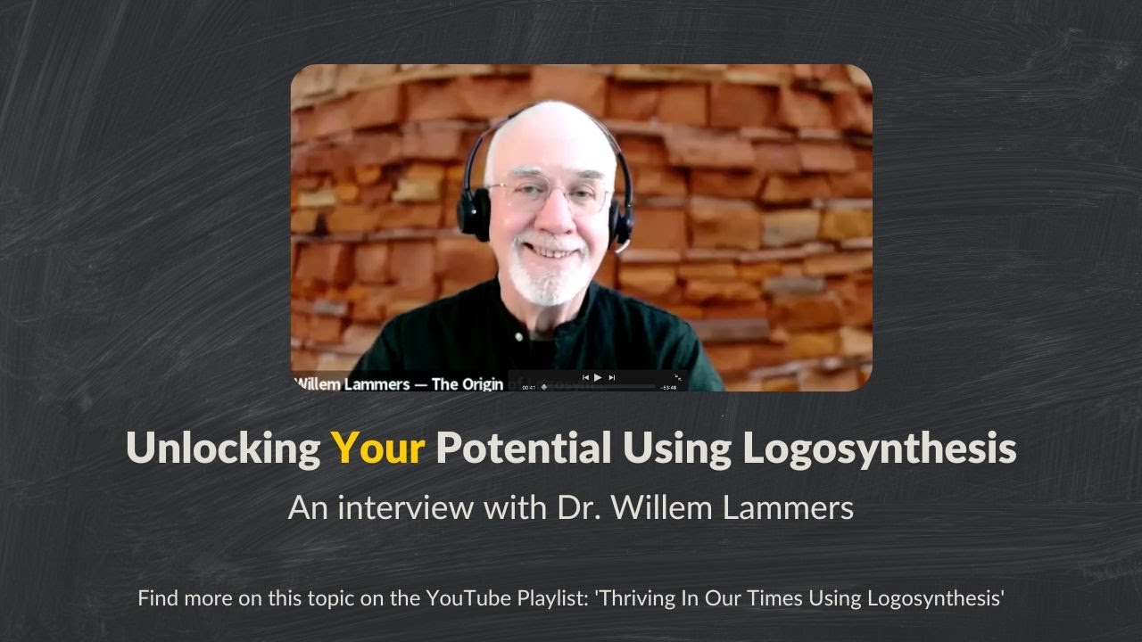 About Logosynthesis® with Dr. Willem Lammers: Unlocking Your Potential ...