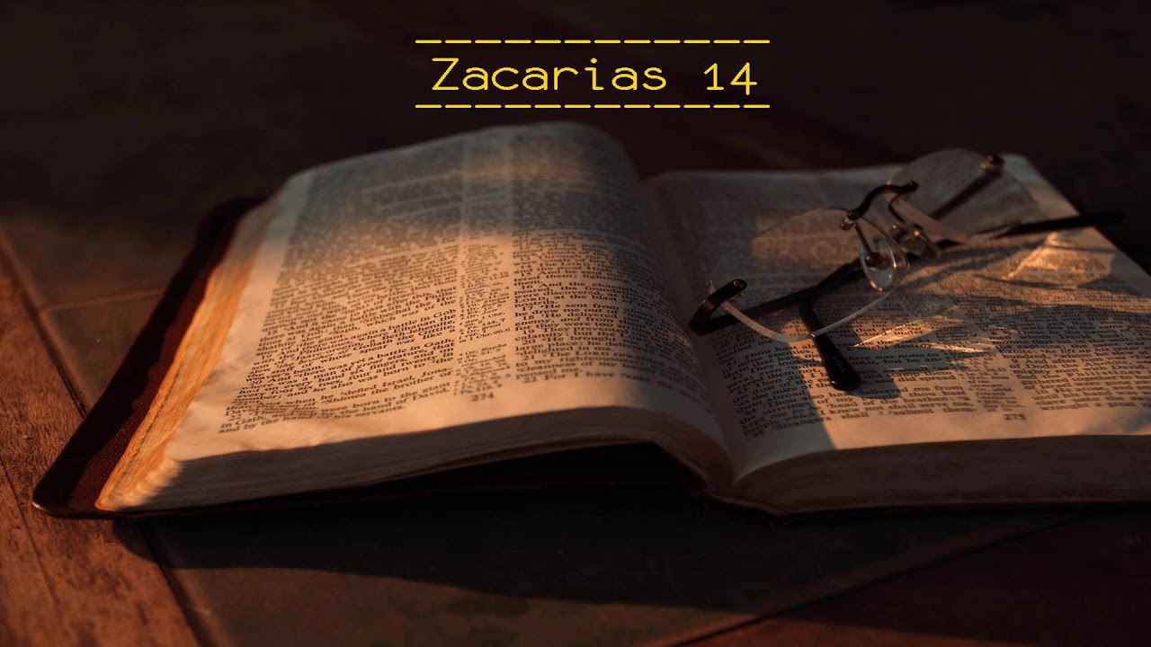 Zacarias 14 - YouTube