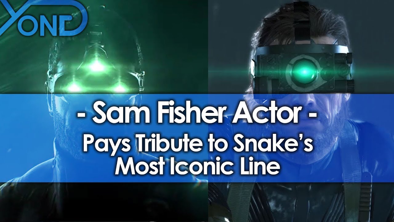 Sam Fisher Actor Pays Tribute to Snake's Most Iconic Line - YouTube