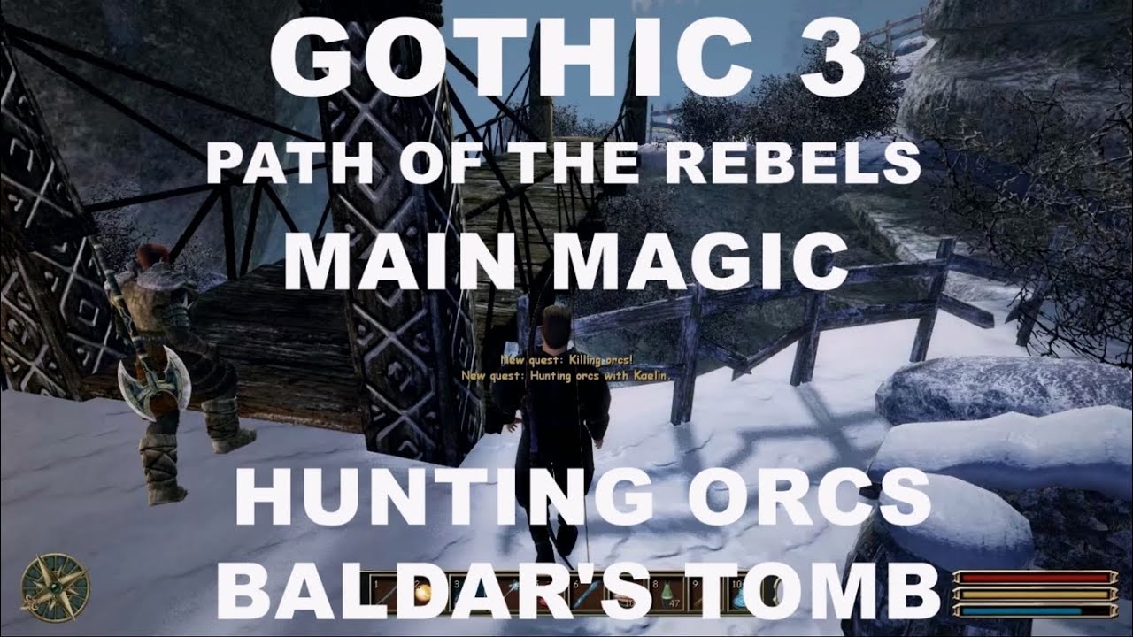 GOTHIC 3 PATH OF THE REBELS MAIN MAGIC HUNTING ORCS BALDAR'S TOMB - YouTube