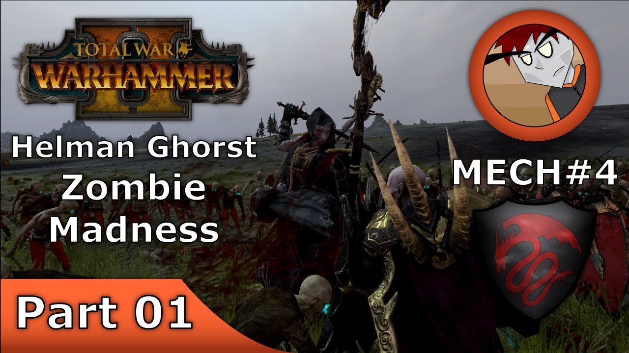 Warhammer 2: Total War - Helman Ghorst Zombie Madness - Part 01 - YouTube