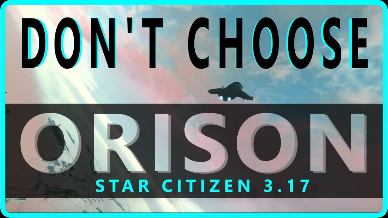 Don't Spawn at Orison in Star Citizen 3.17 - YouTube