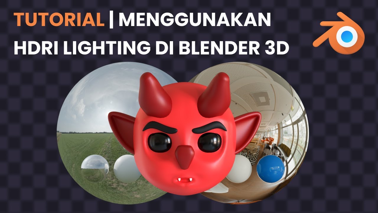 TUTORIAL MENGGUNAKAN HDRI LIGHTING DI BLENDER 3D | Tutorial blender 3d pemula - YouTube