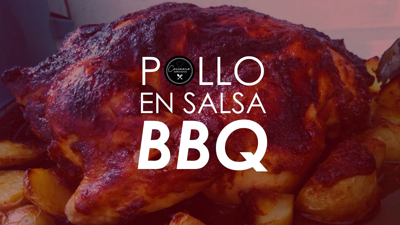 Pollo con Salsa BBQ al Horno | Cocinero Improvisado - YouTube