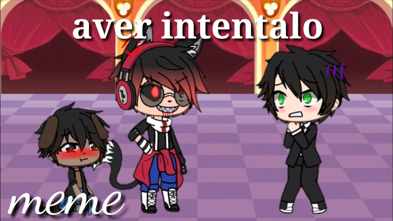 aver intentalo //meme// - YouTube