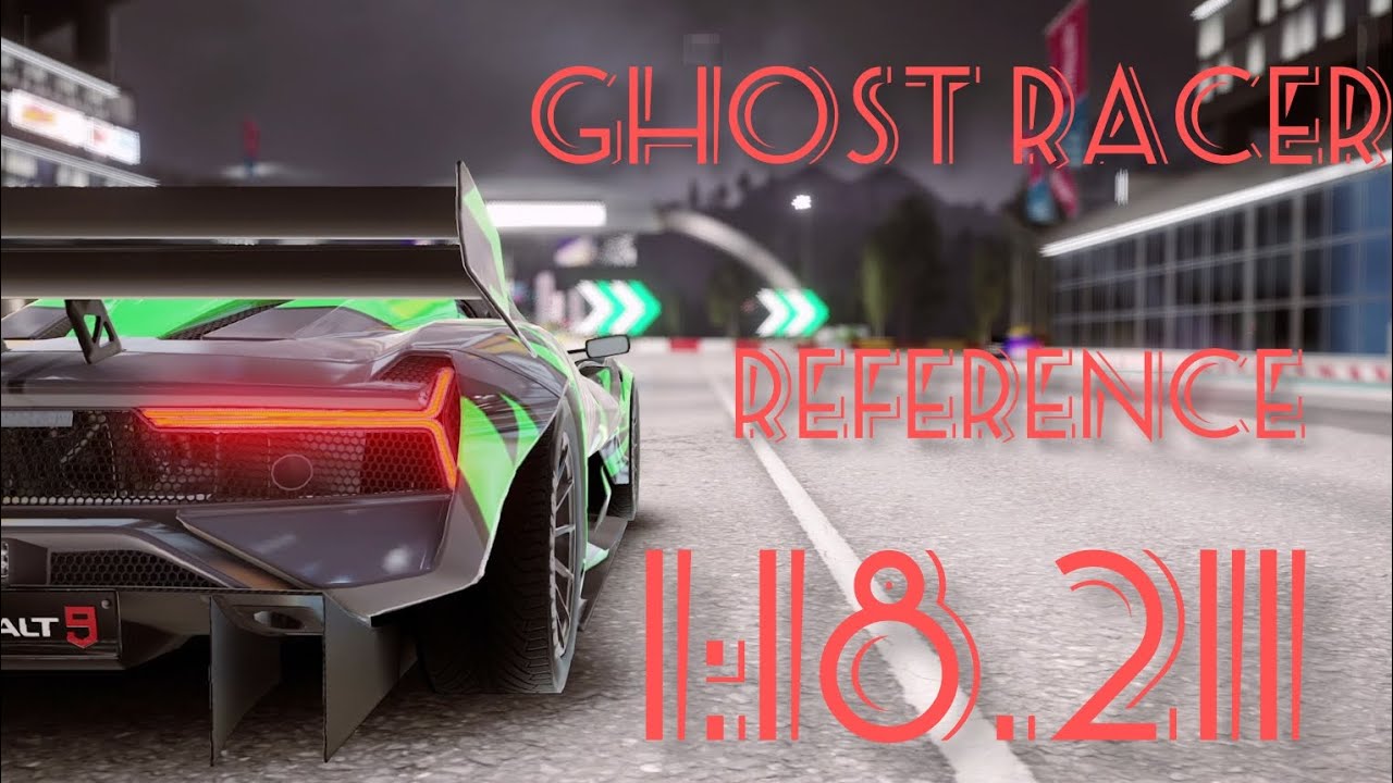 Ghost Racer - Reference - 1.18.211 - YouTube