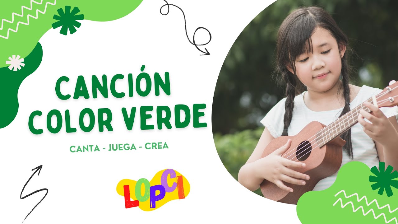 Canción Color Verde - Preescolar- LOPCI - YouTube
