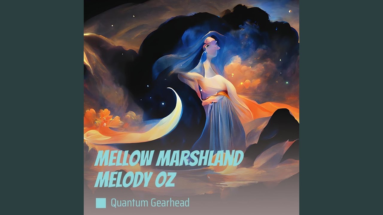 Mellow Marshland Melody Oz - YouTube