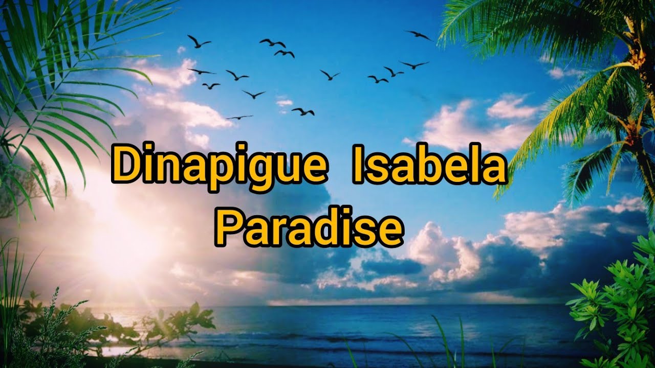 A Beautiful Paradise In Dinapigue Isabela, Philippines. - YouTube