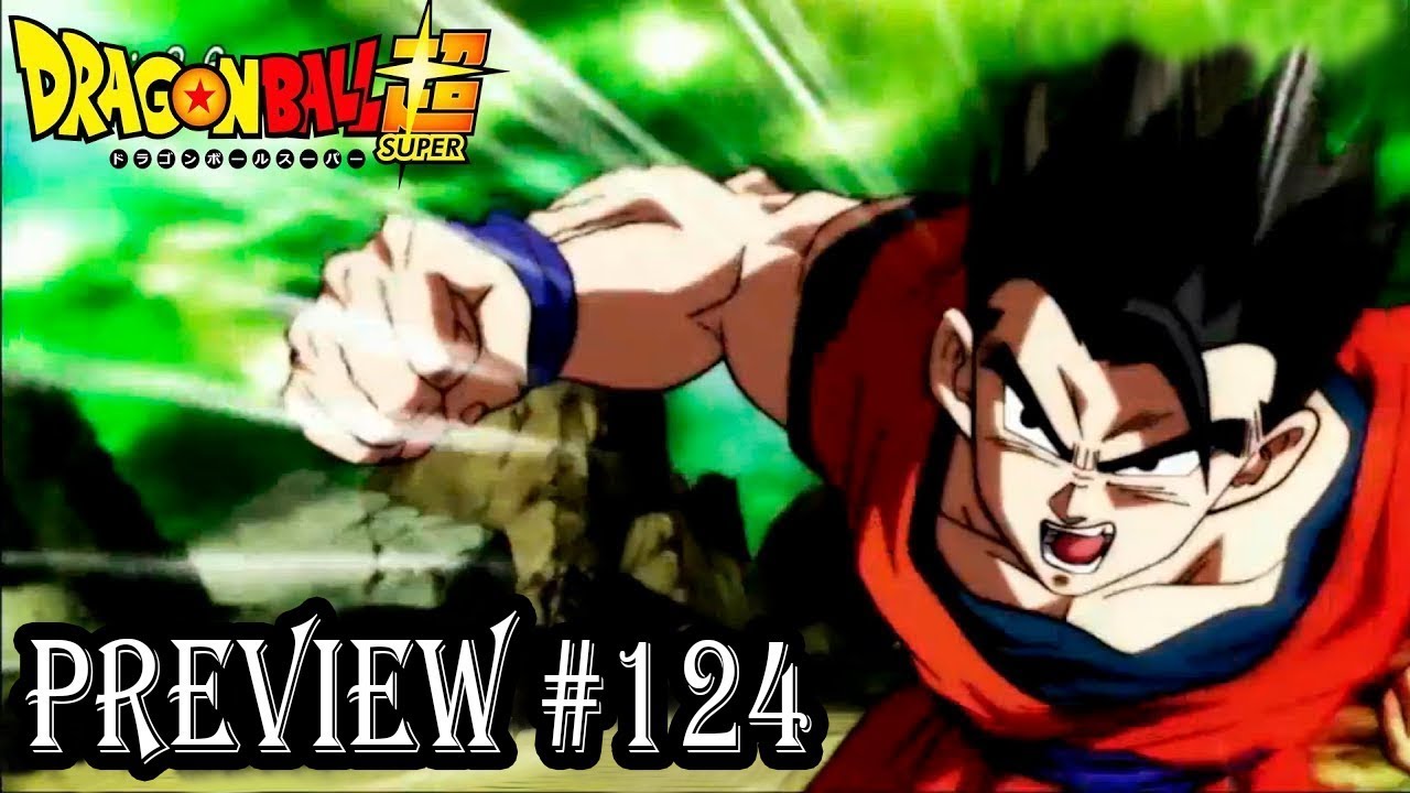Dragon Ball Super Episode 124 Preview - Spoilers - Gohan's last stand ...