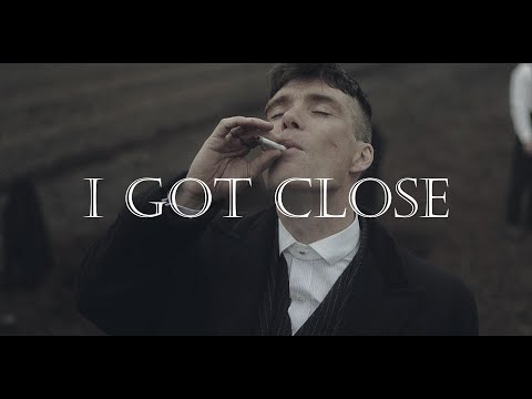 [Peaky Blinders] Thomas Shelby || I Got Close