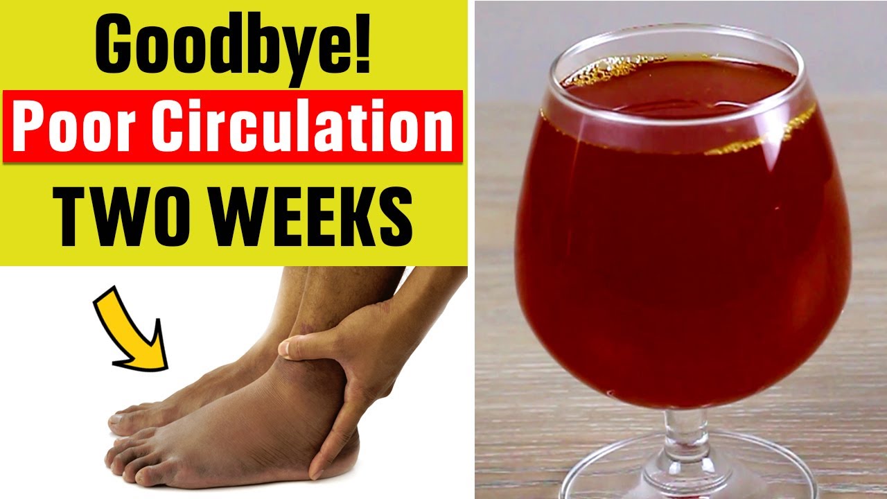 A drink that helps you improve circulation quickly, if you have poor ...