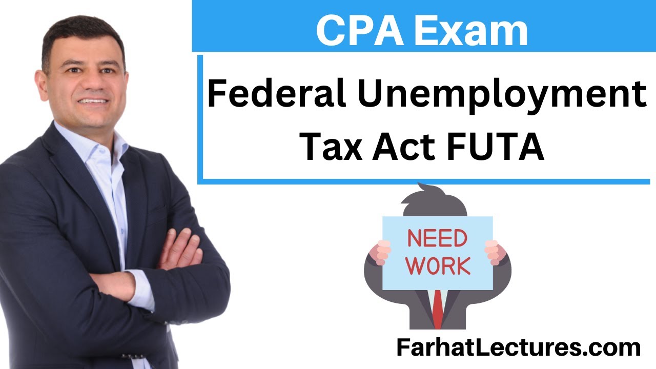 Federal Unemployment Tax Act FUTA. CPA Exam REG - YouTube