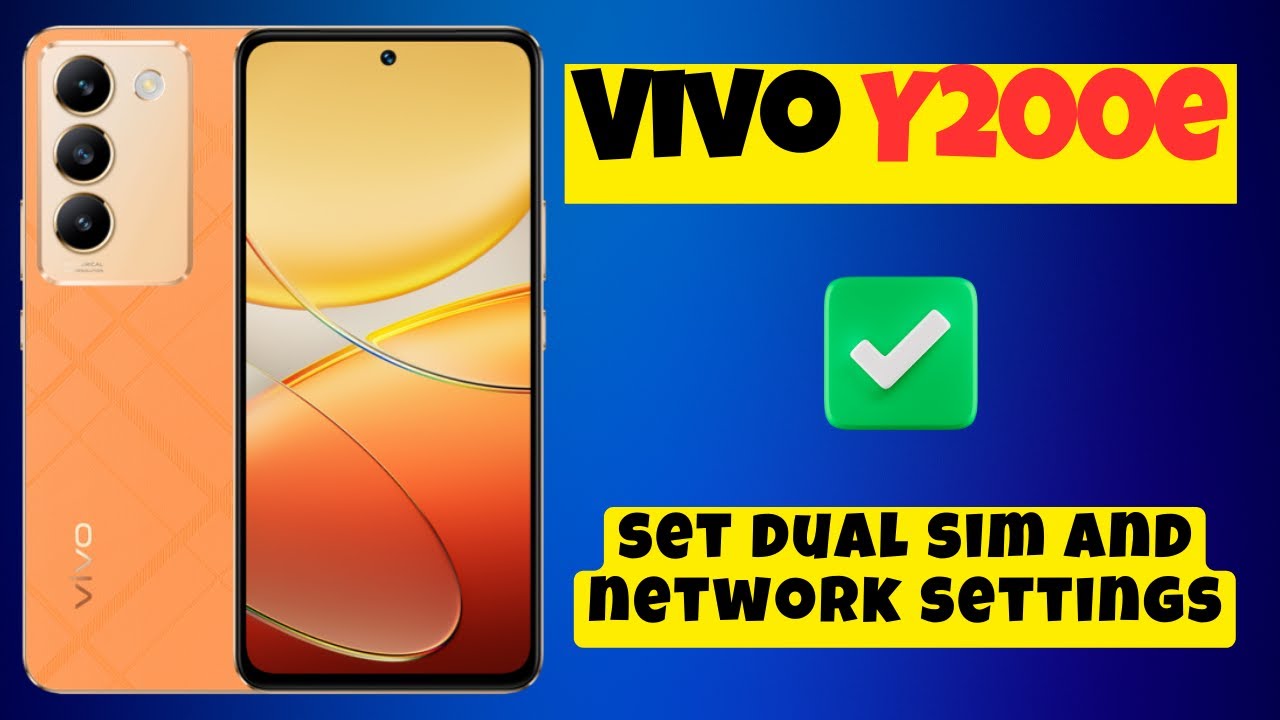 Vivo Y200e Dual Sim Mobile Network Settings How To Set Dual Sim vivo-y200e-dual-sim-mobile-network-settings-how-to-set-dual-sim