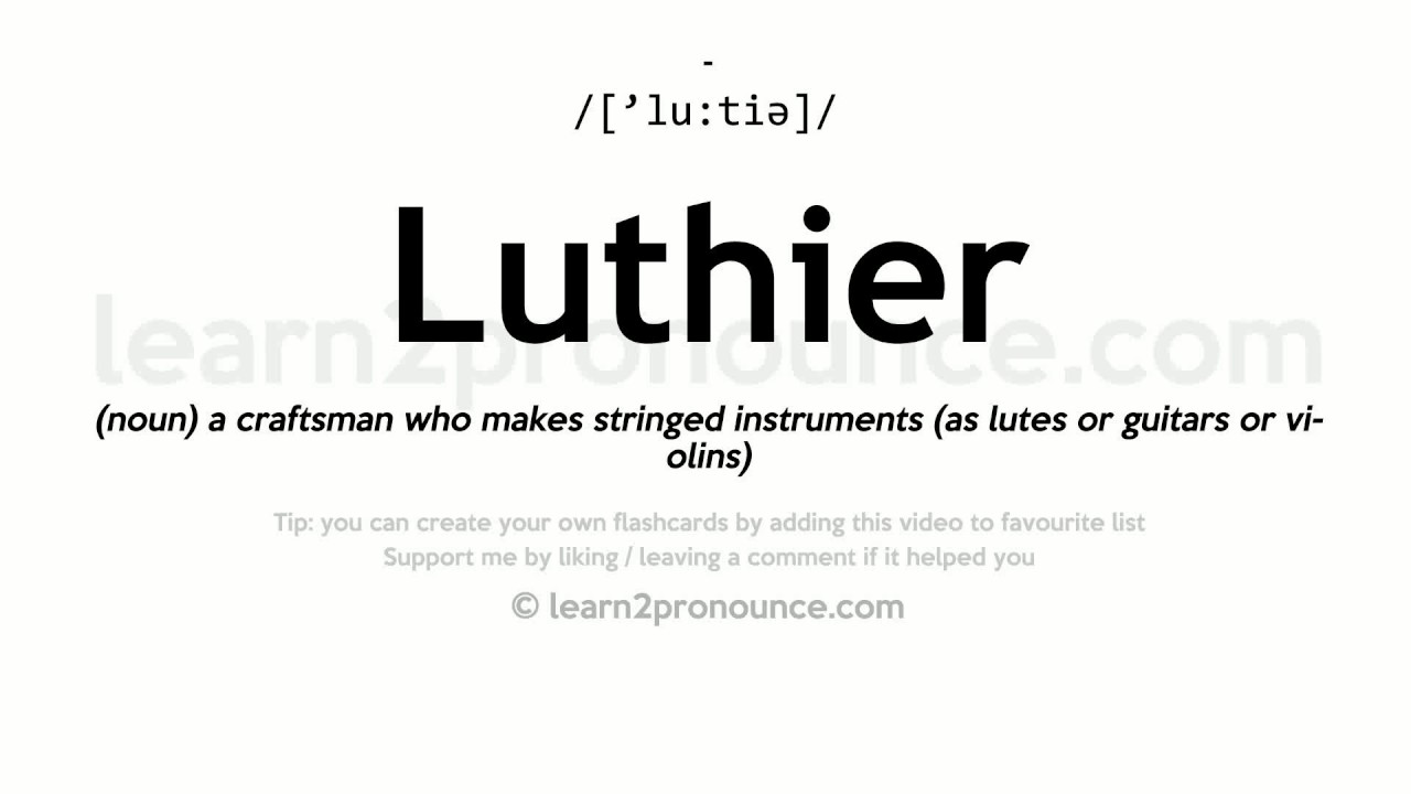 Pronunciation of Luthier | Definition of Luthier - YouTube