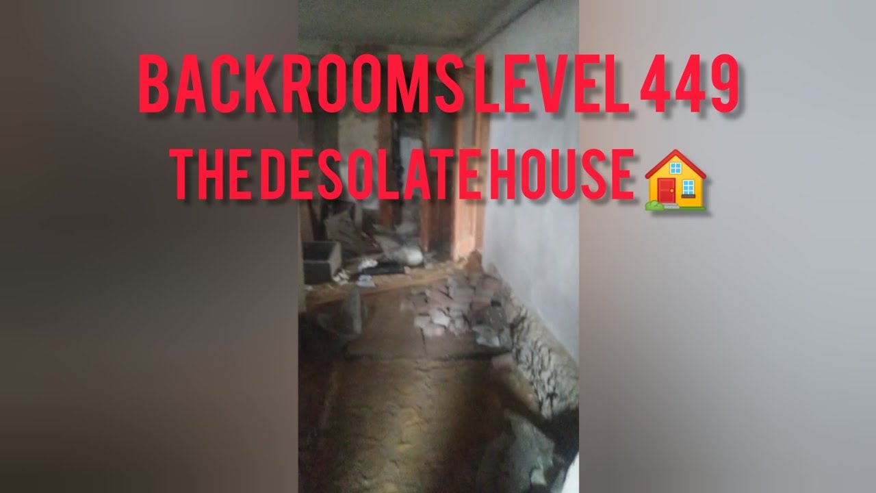 The Backrooms level 449 The desolate house 🏠#backrooms # ...