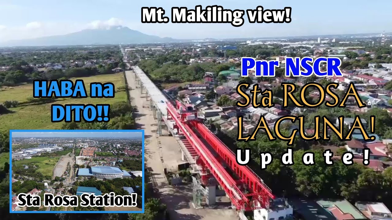 Pnr Nscr Sta Rosa Laguna area Update!Haba na rin pala dito!! - YouTube