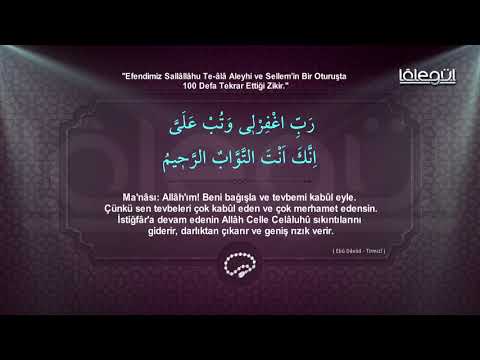Günün Zikr'i Efendimiz Aleyhisselâm'ın bir oturuşta 100 defa tekrar ettiği zikir - Lâlegül TV