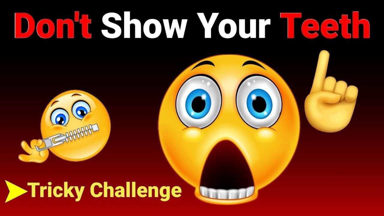 Your Show Your Teeth While Watching This Video Means You Lose... - YouTube