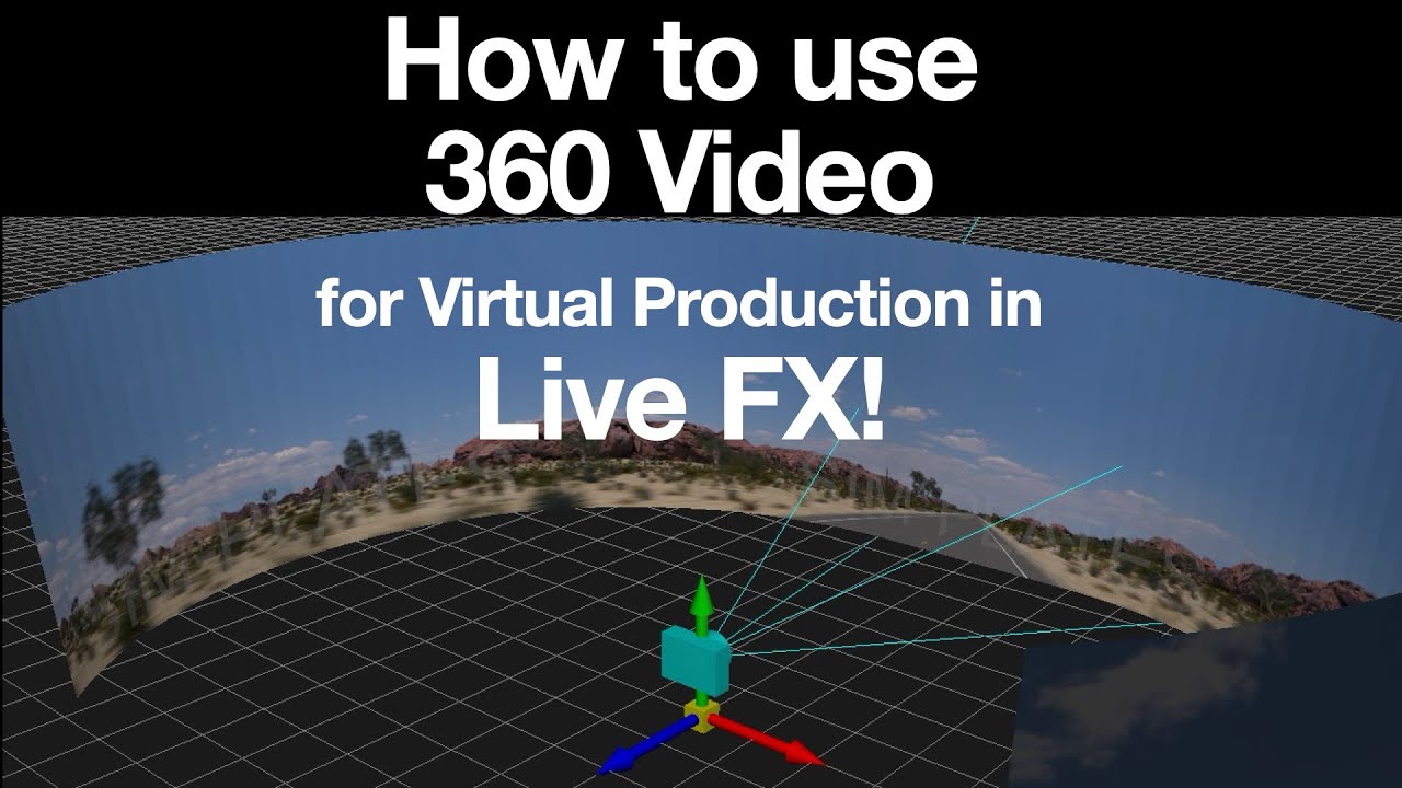 How to use 360 Video for Virtual Production in Live FX! - YouTube