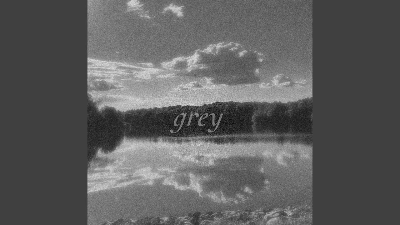 grey - YouTube