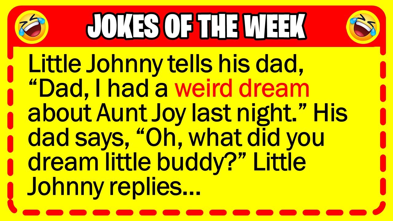 🤣 BEST JOKES OF THE WEEK! - Little Johnny tells his dad, "Dad, I had a ...