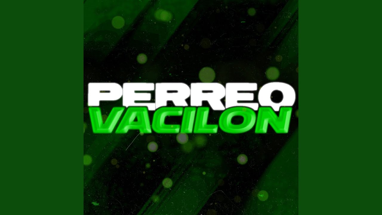 Perreo Vacilon - YouTube