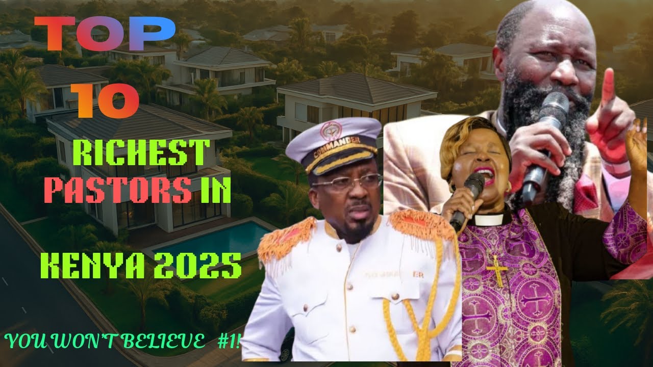 TOP 10 RICHEST PASTORS IN KENYA (2025) - YouTube