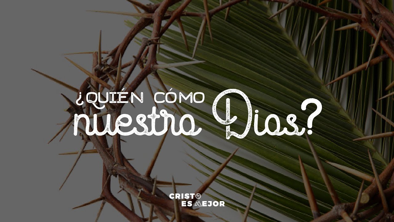 ¿Quién como nuestro Dios? - YouTube