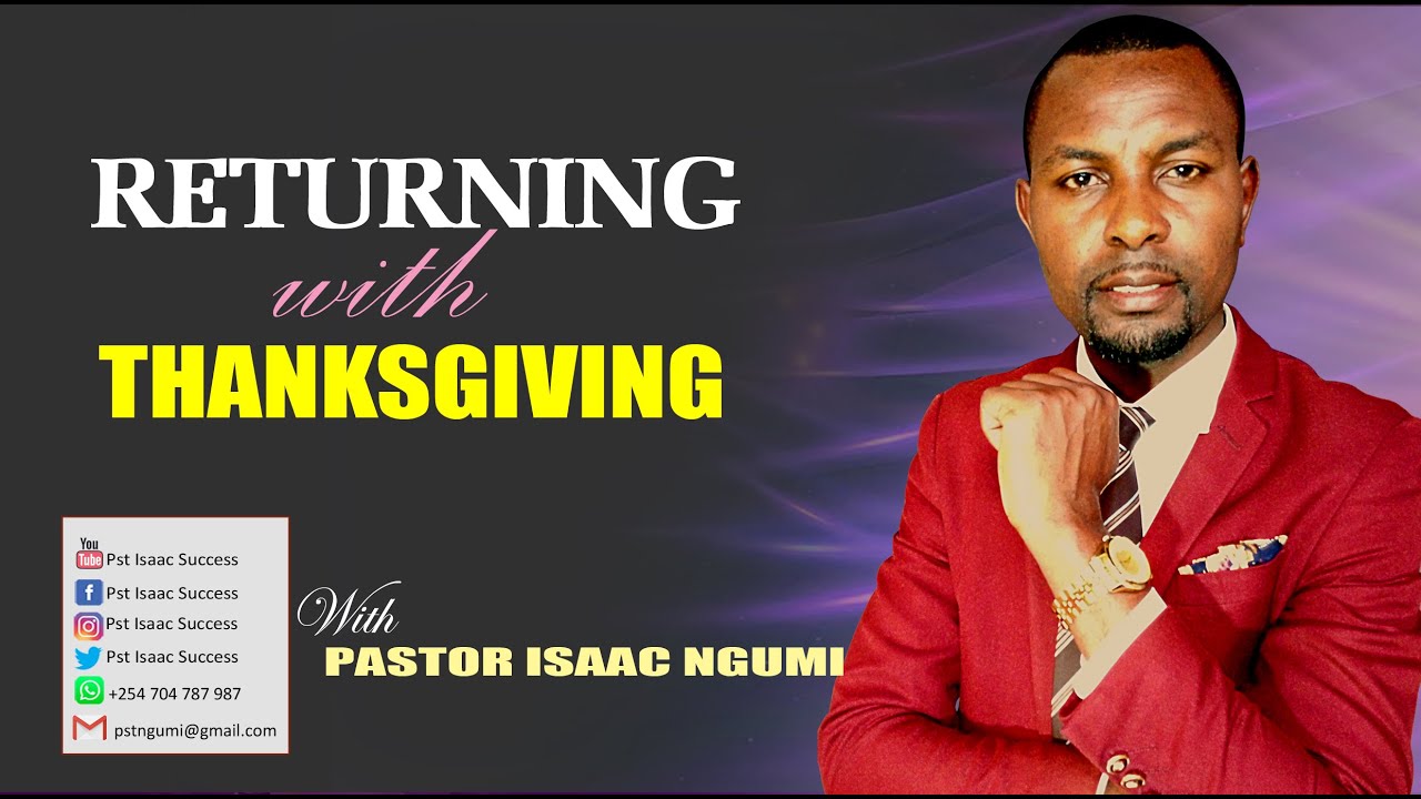 Returning With Thanksgiving || Pastor Isaac Success - YouTube