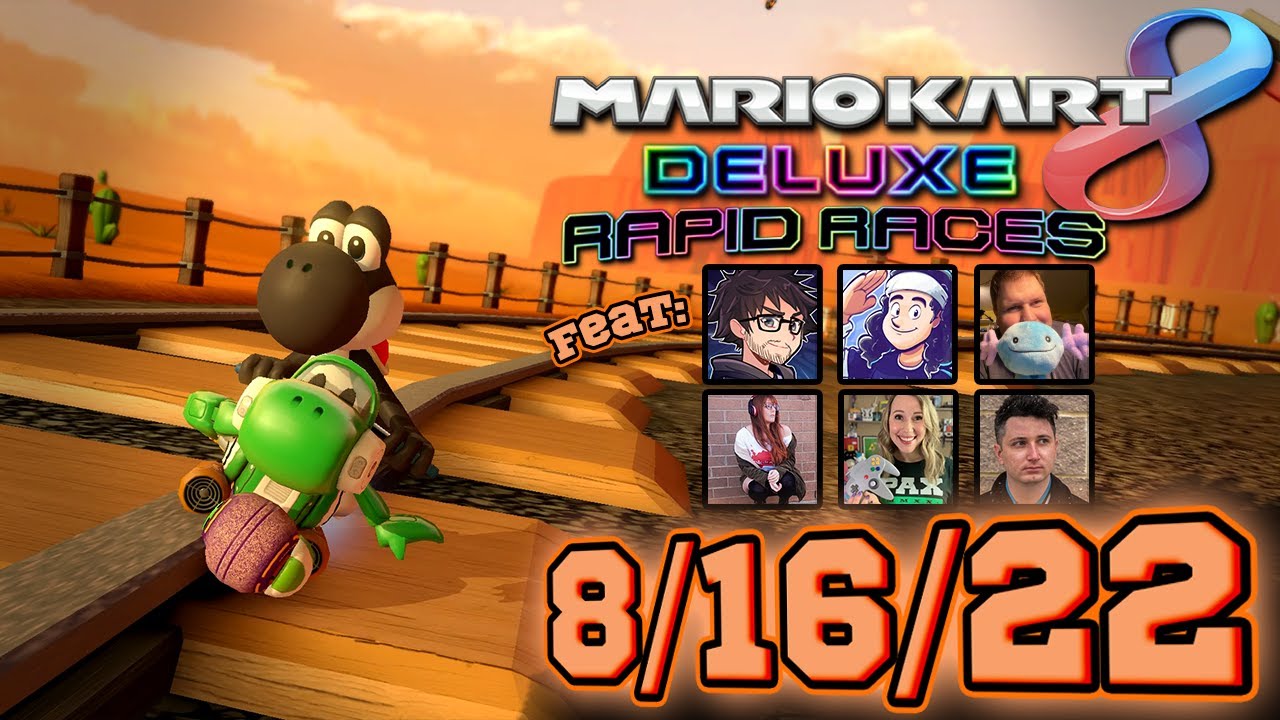 Mario Kart 8 Deluxe - Rapid Races - 8/16/22! - YouTube
