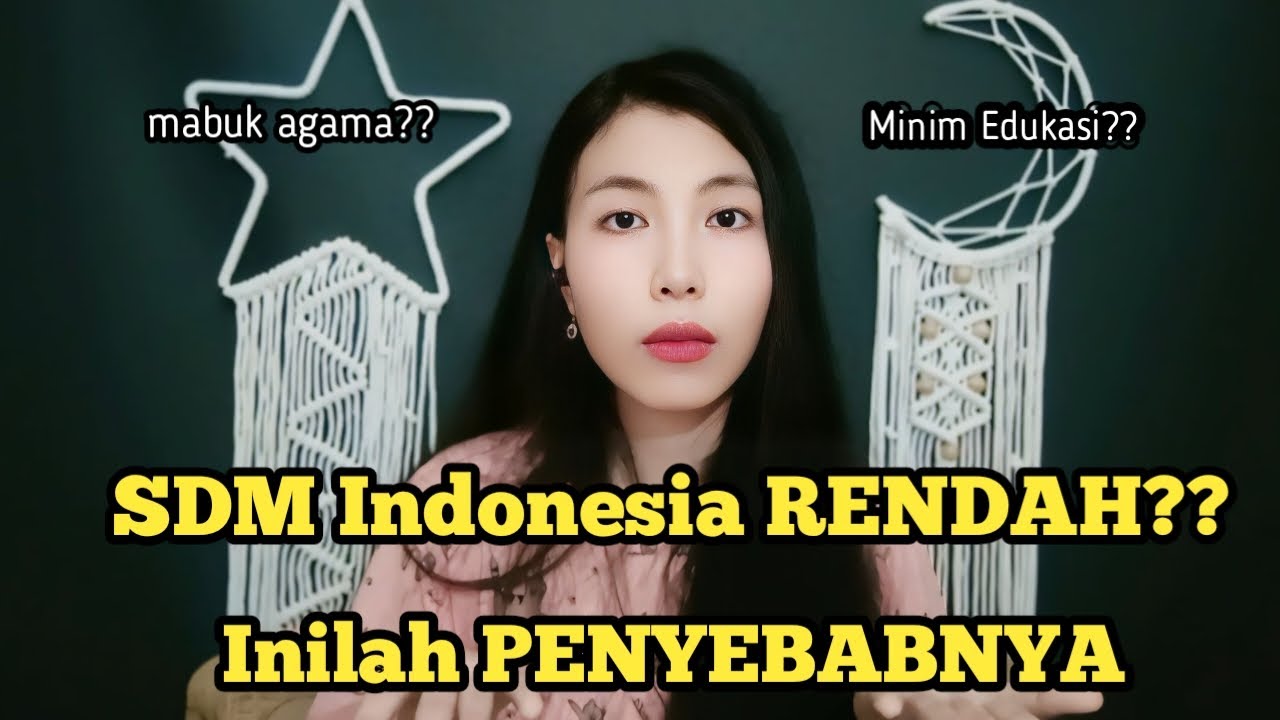 SDM Indonesia RENDAH?? Inilah PENYEBABNYA!! - YouTube