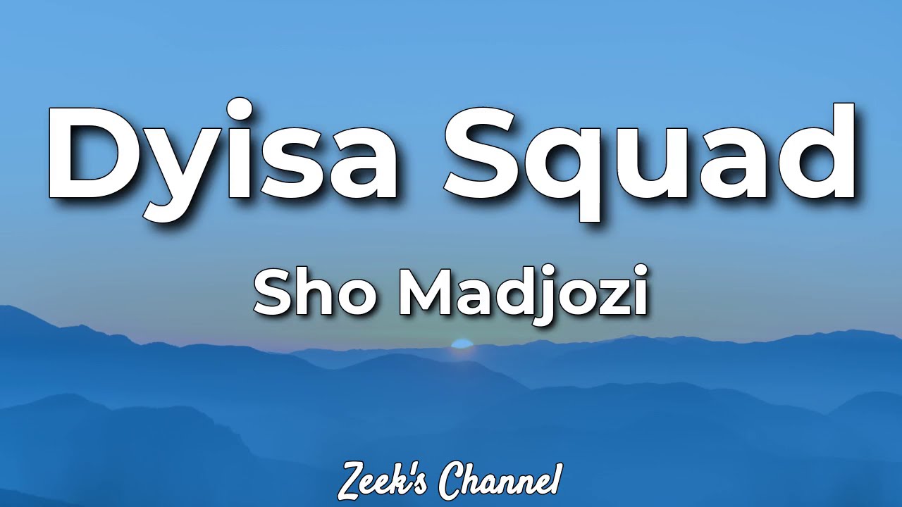Sho Madjozi - Dyisa Squad (Lyrics) ft. Sunglen Chabalala - YouTube