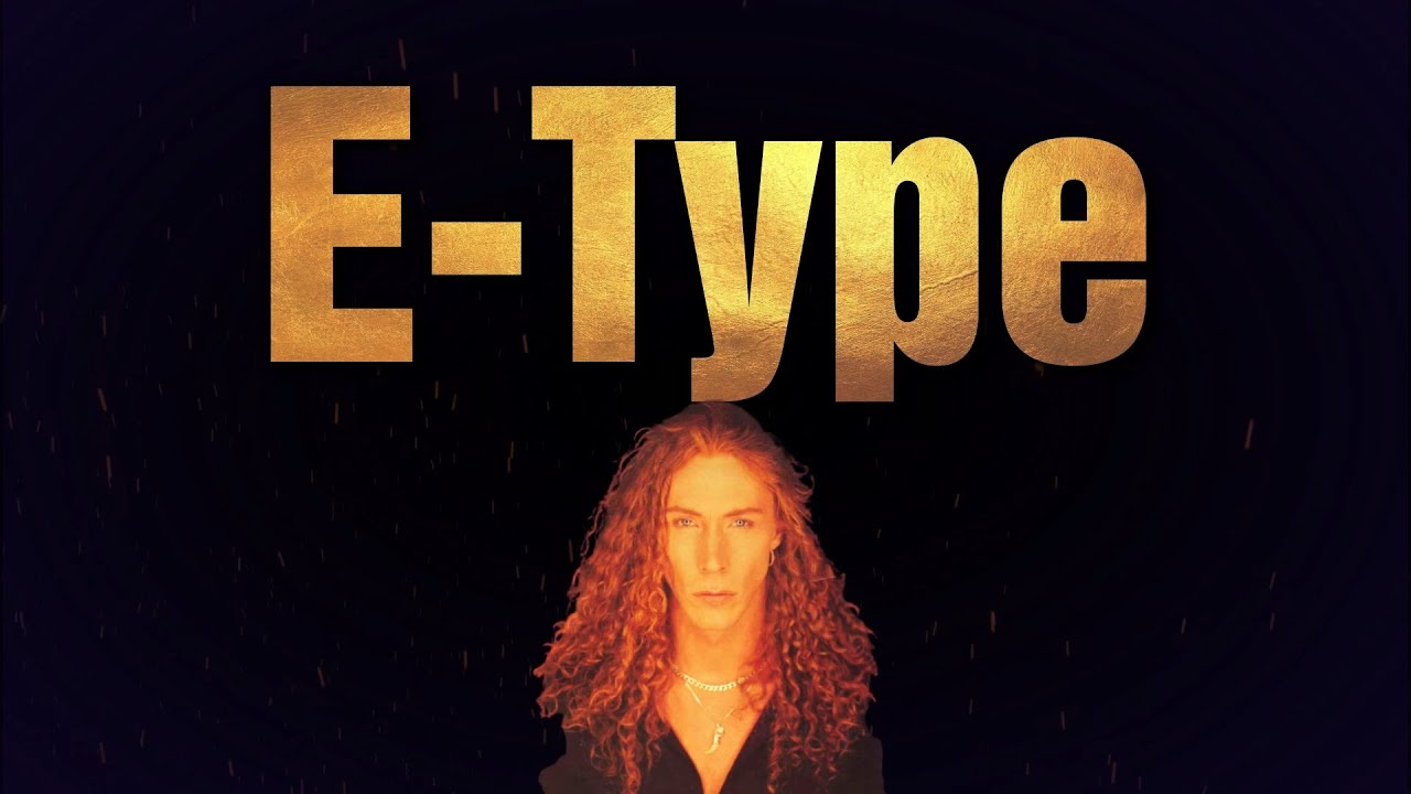 Eurodance Legends: E-Type Greatest Hits 1993 - 2019 - YouTube