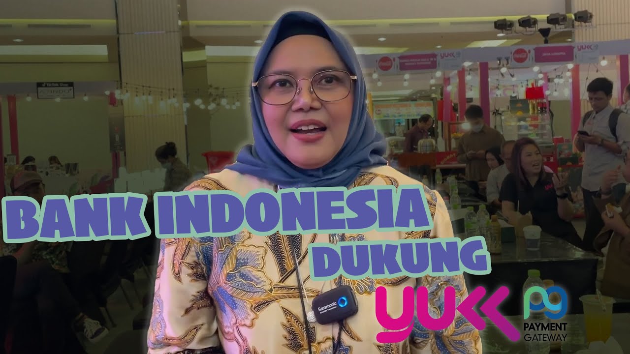 BANK INDONESIA DUKUNG YUKK PAYMENT GATEWAY UNTUK BANTU UMKM - YouTube