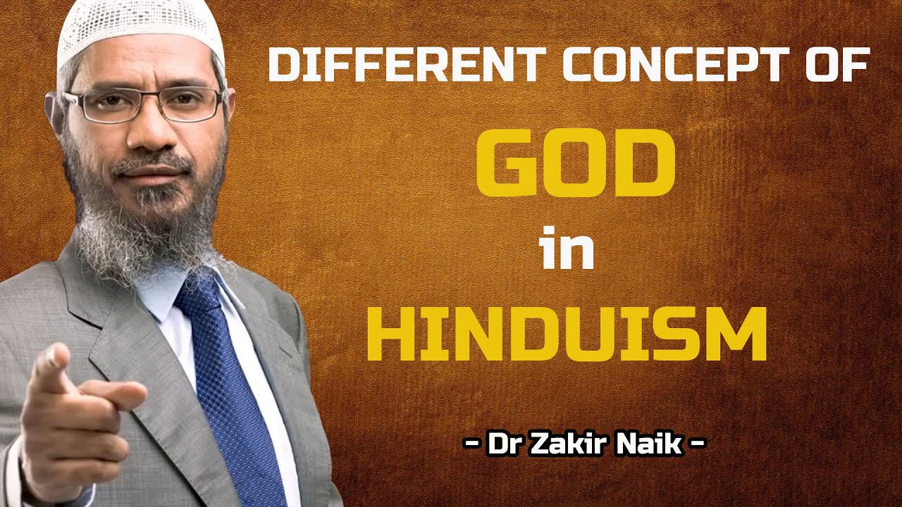 Different concept of God in Hinduism – Dr Zakir Naik - YouTube