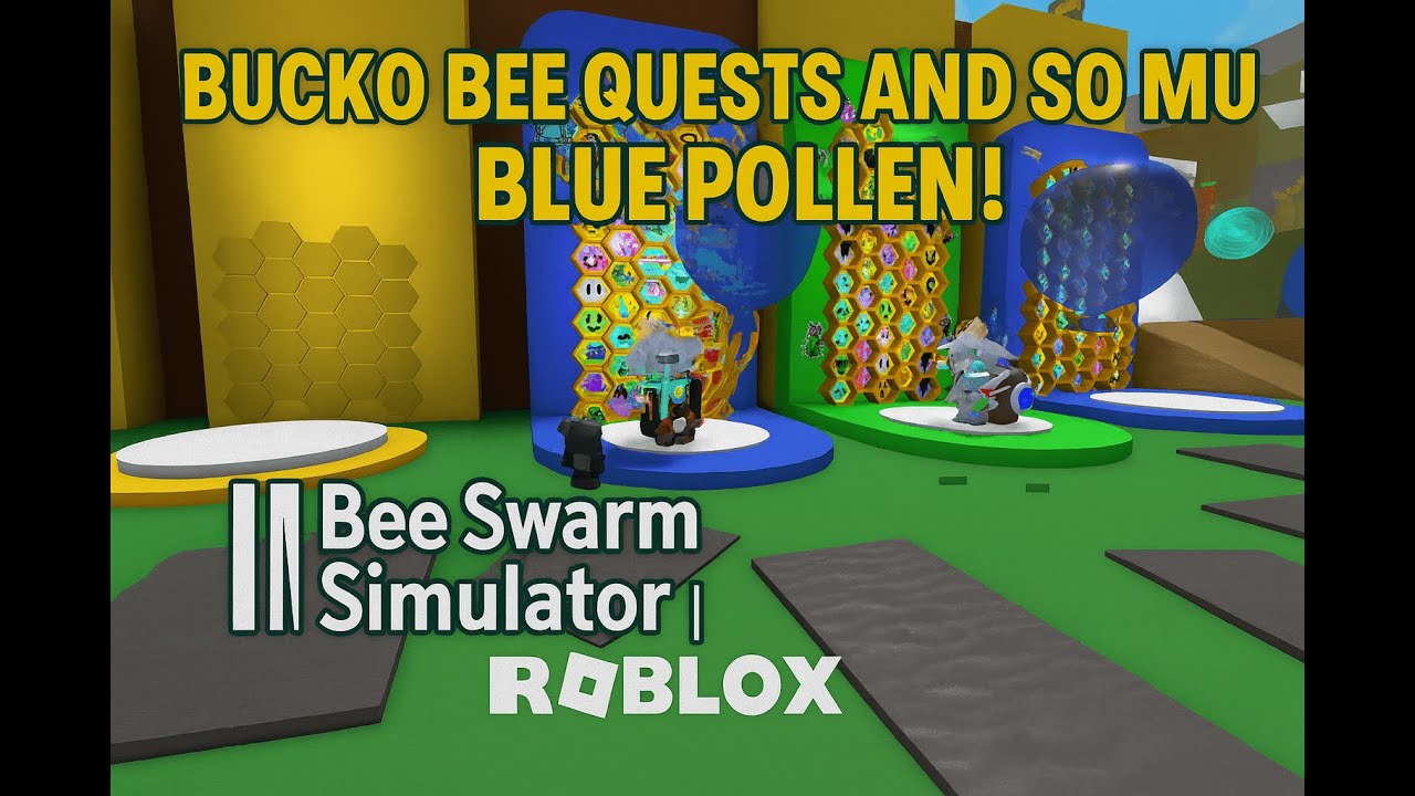 Bucko bee quests and so much blue pollen! In Bee Swarm Simulator ...