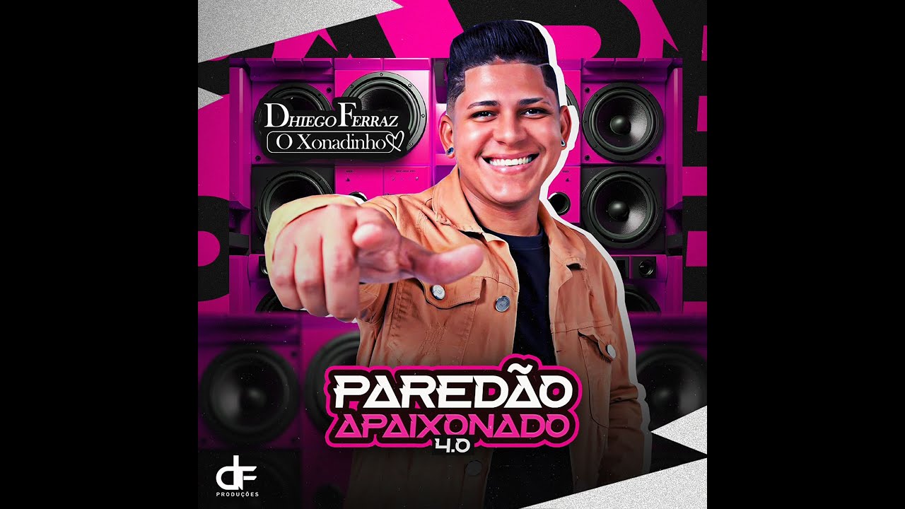 DHIEGO FERRAZ PAREDÃO APAIXONADO 4.0 - YouTube