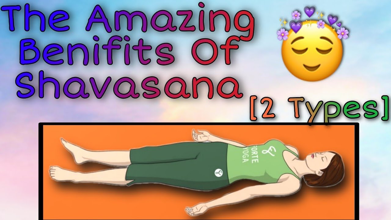 The Amazing Benifits Of Shavasana and how to perform Step By Step 🙏 ...