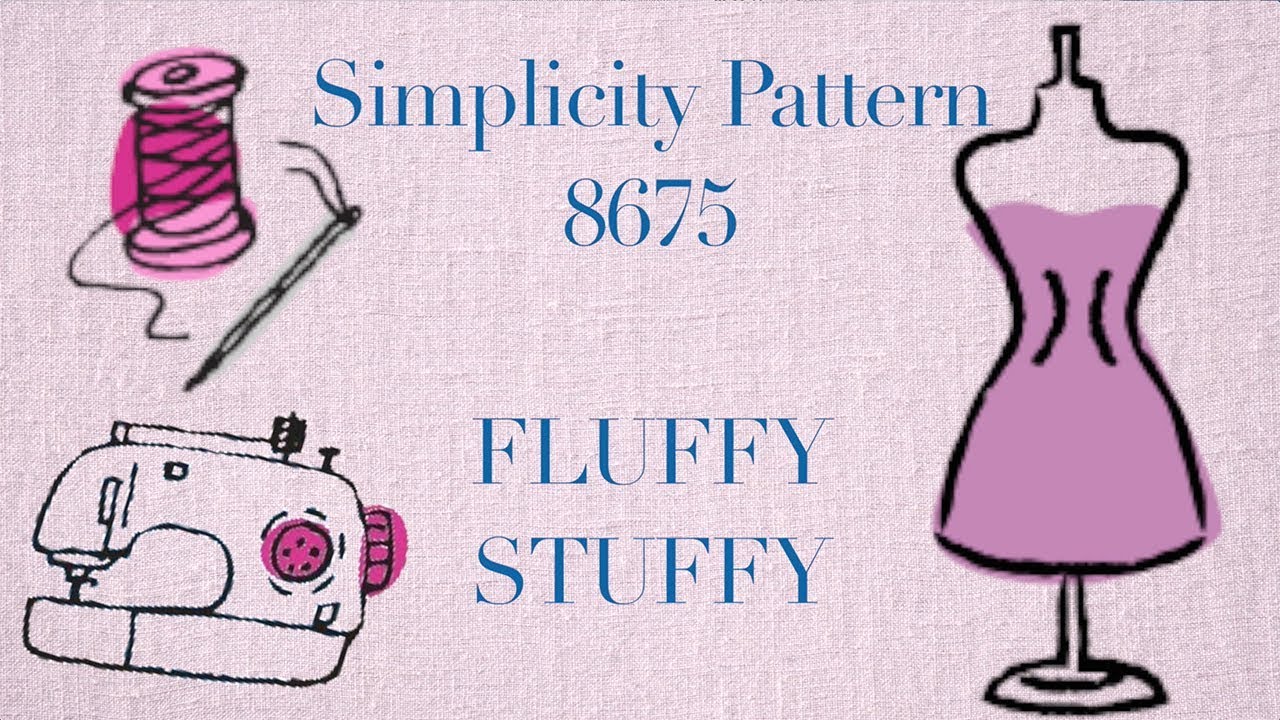 Handwork Studio: Sewing a Fluffy Stuffy Simplicity Pattern 8675 - YouTube